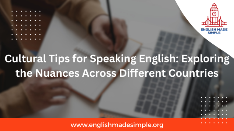 Cultural Tips for Speaking English Across Countries