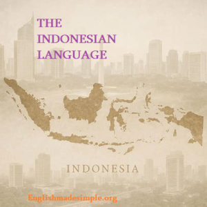 The Indonesian Language - English Made Simple