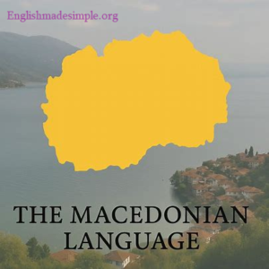 The Macedonian language - English Made Simple