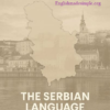 The Serbian language - English Made Simple